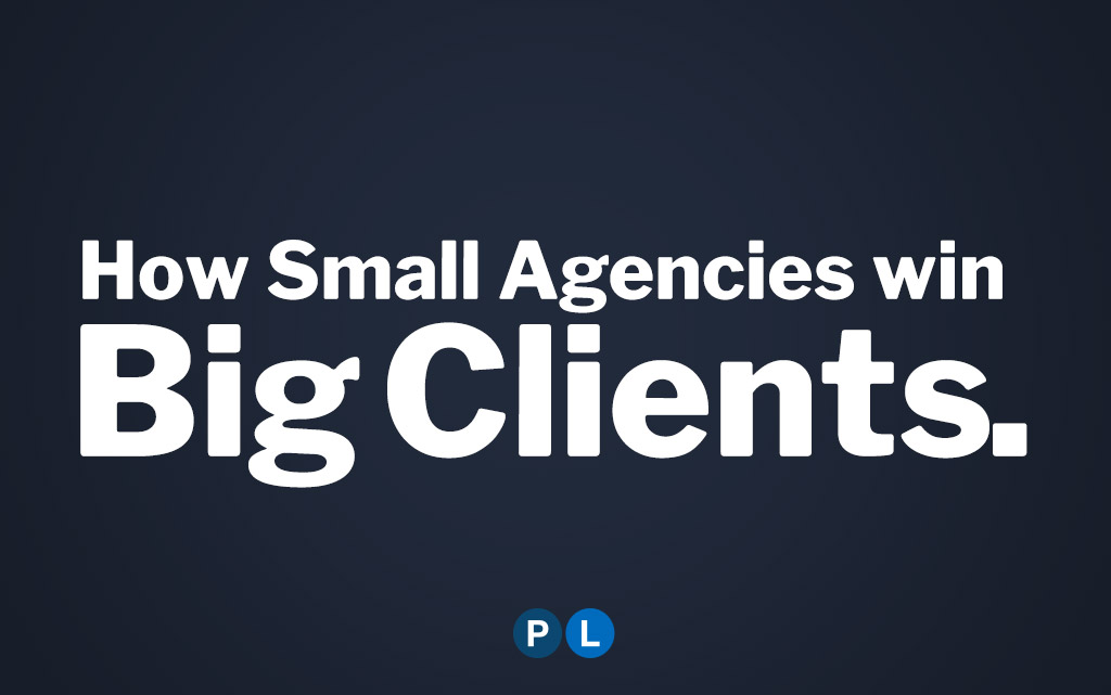 How Small Advertising Agencies Can Win Big Clients - Peter Levitan & Co.